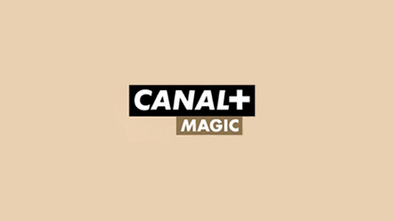 CANAL+ MAGIC , la petite nouvelle des chaines CANAL+ - Adweknow